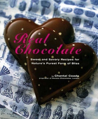 Real Chocolate by Chantal Coady | Goodreads