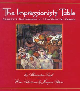 The Impressionists' Table by Rizzoli | Goodreads