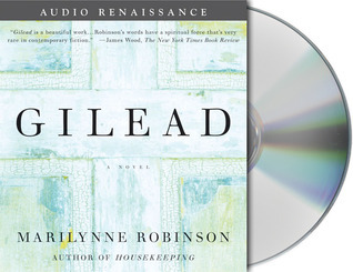 Gilead by Marilynne Robinson | Goodreads
