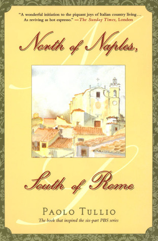 North of Naples, South of Rome by Paolo Tullio | Goodreads