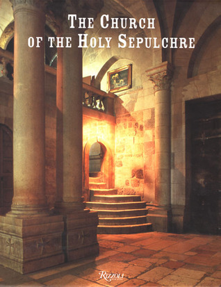 The Church of the Holy Sepulchre by Martin Biddle | Goodreads