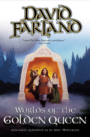 Worlds of The Golden Queen by David Farland | Goodreads