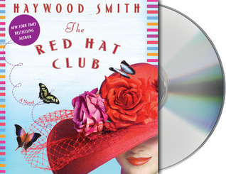 The Red Hat Club (Red Hat Club, #1) by Haywood Smith | Goodreads