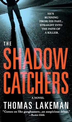 The Shadow Catchers (Mike Yeager and Peggy Weaver) by Thomas Lakeman ...