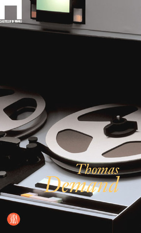 Thomas Demand by Marcella Beccaria | Goodreads