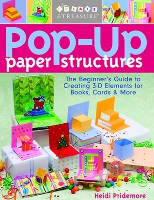 Pop-Up Paper Structures: The Beginner's Guide to Creating 3-D Elements ...