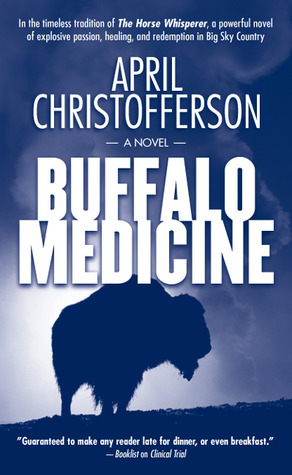Buffalo Medicine by April Christofferson | Goodreads