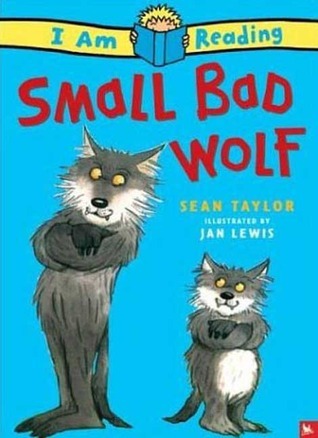 Small Bad Wolf by Sean Taylor | Goodreads