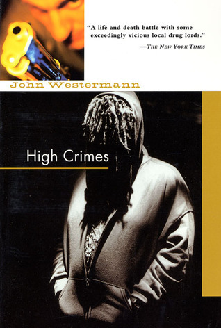 High Crimes by John Westermann | Goodreads