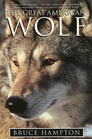 The Great American Wolf by Bruce Hampton | Goodreads