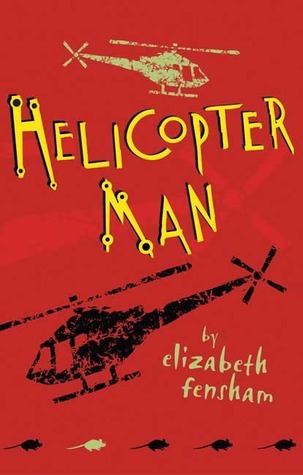 Helicopter Man by Elizabeth Fensham | Goodreads