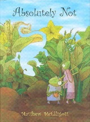 Absolutely Not by Matthew McElligott | Goodreads