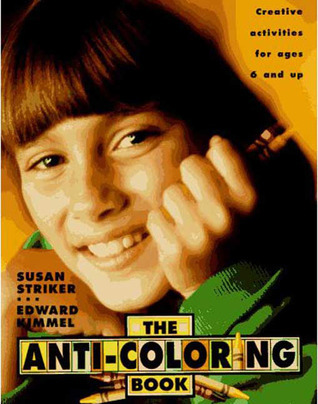 Anti-Coloring Book by Susan Striker | Goodreads