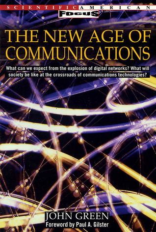 The New Age of Communications by John O. Green | Goodreads