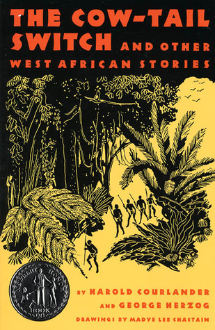 The Cow-Tail Switch and Other West African Stories by Harold Courlander ...