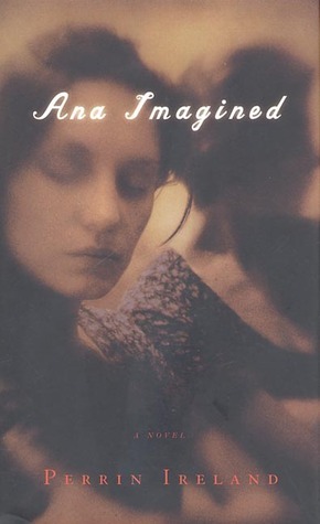 Ana Imagined by Perrin Ireland | Goodreads