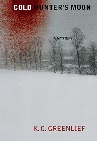 Cold Hunter's Moon by K.C. Greenlief | Goodreads