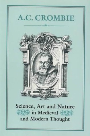 Science, Art and Nature in Medieval and Modern Thought by Alistair ...