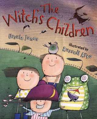 The Witch's Children by Ursula Jones | Goodreads