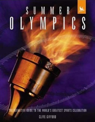 Summer Olympics: The Definitive Guide to the World's Greatest Sports ...