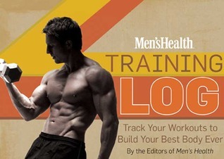 Men's Health Training Log: Track Your Workouts to Build Your Best Body ...