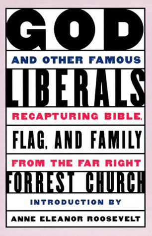 God and Other Famous Liberals: Recapturing Bible, Flag, and Family from ...