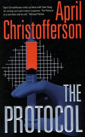 The Protocol by April Christofferson | Goodreads