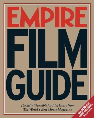Empire Film Guide: The Definitive Bible for Film Lovers from the World ...