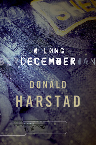 A Long December by Donald Harstad | Goodreads