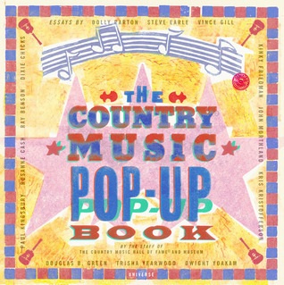 The Country Music Pop-Up Book by Country Music Hall Of Fame | Goodreads