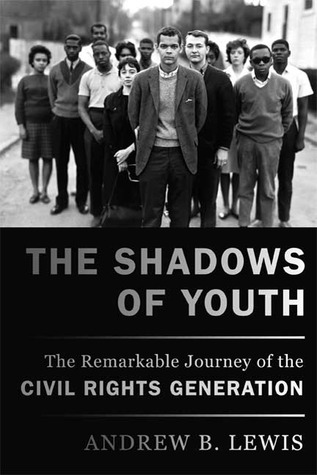 The Shadows of Youth: The Remarkable Journey of the Civil Rights ...