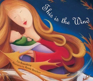 This Is the Wind by Liz Rosenberg | Goodreads