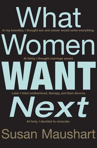 What Women Want Next by Susan Maushart | Goodreads