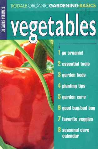 Vegetables by Organic Gardening Magazine | Goodreads