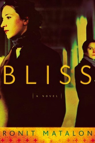 Bliss by Ronit Matalon | Goodreads