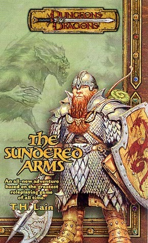 The Sundered Arms (Dungeons & Dragons Novel) by T.H. Lain | Goodreads