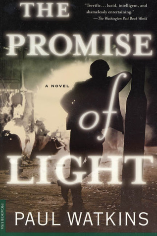 The Promise of Light: A Novel by Paul Watkins | Goodreads