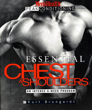Essential Chest and Shoulders: An Intense 6-Week Program by Kurt ...