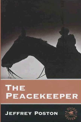 The Peacekeeper by Jeffrey Poston | Goodreads
