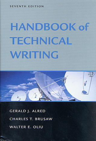 The Handbook of Technical Writing by Gerald J. Alred | Goodreads