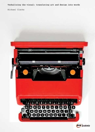 Verbalising the Visual: Translating Art and Design into Words by ...