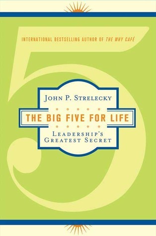 The Big Five for Life: Leadership's Greatest Secret by John P ...