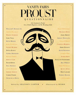 Vanity Fair's Proust Questionnaire: 101 Luminaries Ponder Love, Death ...