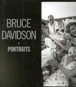 Bruce Davidson: Portraits by Bruce Davidson | Goodreads