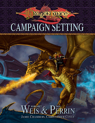 Dragonlance Campaign Setting by Christopher Coyle | Goodreads