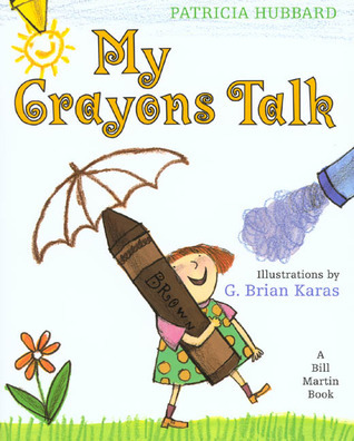 My Crayons Talk by Patricia Hubbard | Goodreads