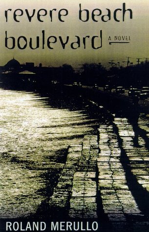 Revere Beach Boulevard by Roland Merullo | Goodreads