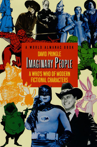 Imaginary People: A Who's Who of Modern Fictional Characters by David ...