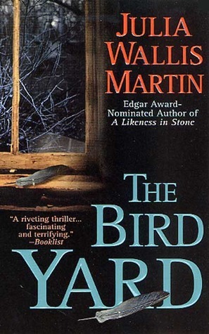 The Bird Yard by Julia Wallis Martin | Goodreads