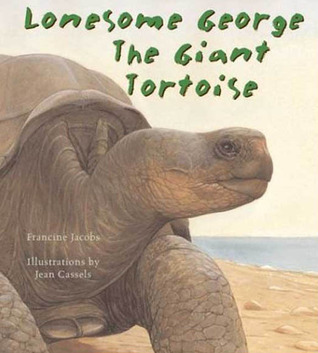 Lonesome George, the Giant Tortoise by Francine Jacobs | Goodreads
